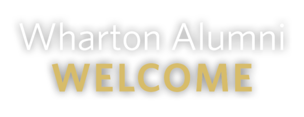 Wharton Alumni Welcome - Alumni